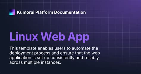 Linux Web App Kumorai Platform Documentation