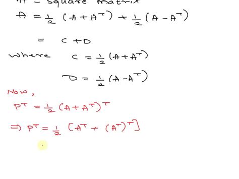 solved show that any square matrix can be written as the sum of a