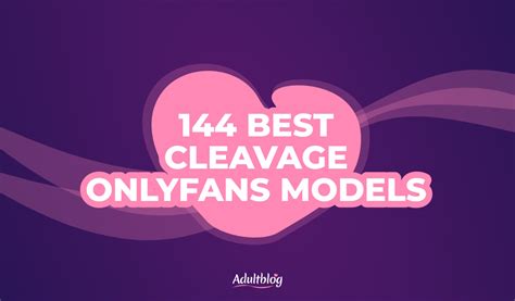 144 Best Cleavage Onlyfans Models Adult Blog