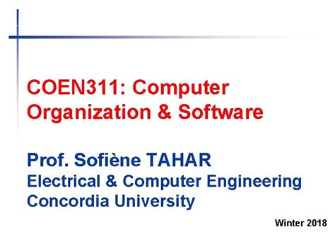 Coen 311 Computer Organization Software Prof Sofine Tahar