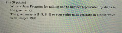 Solved 2 50 Points Write A Java Program For Adding One
