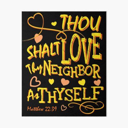 Thou Shalt Love Thy Neighbor As Thyself King James Bible Verse Kjv
