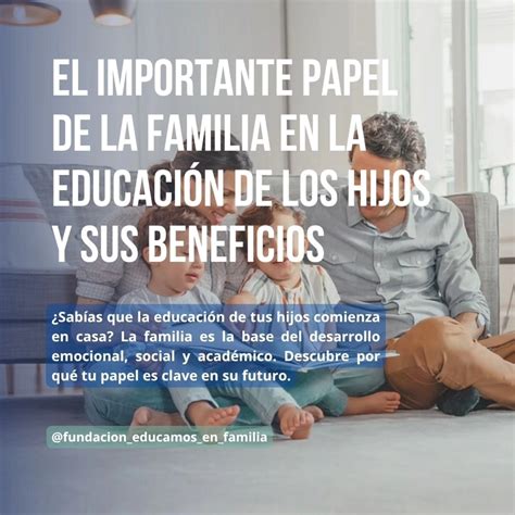 La Familia Es El Primer Fundación Educamos En Familia Facebook