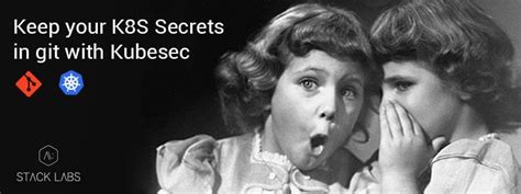 Keep Your Kubernetes Secrets In Git With Kubesec R Devopsish