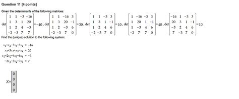 solved question 11 [4 points] given the determinants of the following