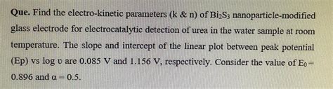 Solved Que Find The Electro Kinetic Parameters Kandn Of Bi2