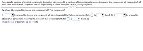 Solved For A Parallel Structure Of Identical Components The