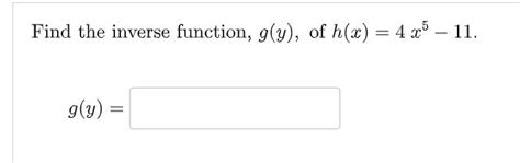 Solved Find The Inverse Function G Y ﻿of