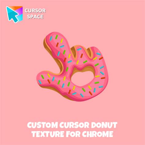 Cursor Custom Cursor Donut Texture For Chrome For Chrome Cursor Space