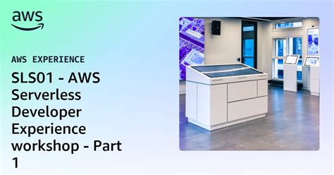 Sls01 Aws Serverless Developer Experience Workshop Part 1