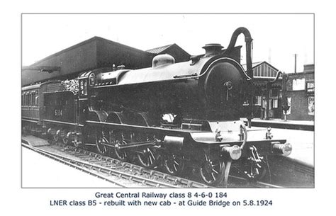 Ipernity Gc Cl8 4 6 0 184 Lner B5 5184 Guide Bridge 5 8 1924 Whw By