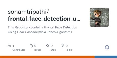 Github Sonamtripathi Frontal Face Detection Using Haar Cascade This Repository Contains