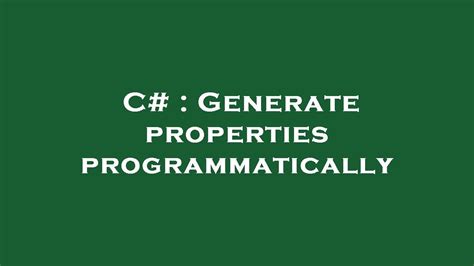 C Generate Properties Programmatically Youtube