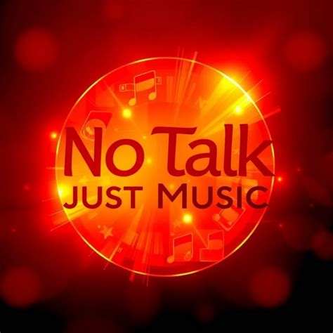 No Talk Just Music Youtube