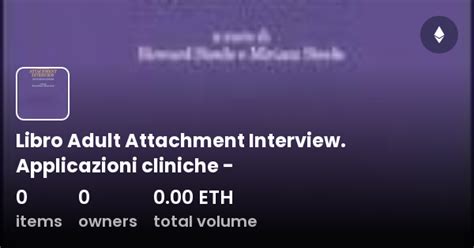 Libro Adult Attachment Interview Applicazioni Cliniche Collection Opensea