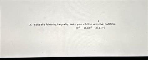 Solved Solve The Following Inequality Write Your Chegg