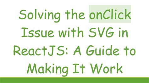 Solving The Onclick Issue With Svg In Reactjs A Guide To Making It Work Youtube