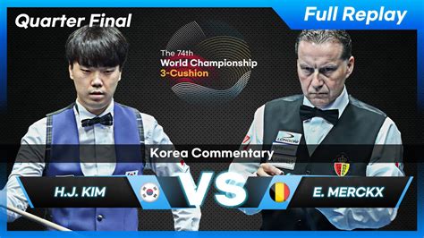 quarter final haeng jik kim vs eddy merckx 74th world championship 3 cushion youtube