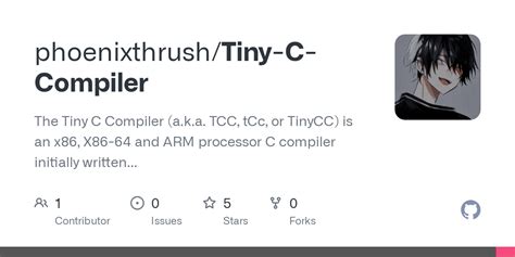 Github Phoenixthrush Tiny C Compiler The Tiny C Compiler A K A Tcc Tcc Or Tinycc Is An
