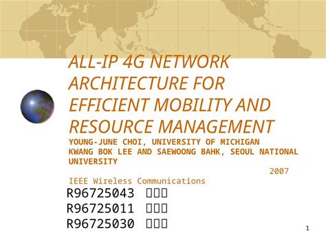 Ppt 1 All Ip 4g Network Architecture For Efficient Mobility And Resource Management Young June