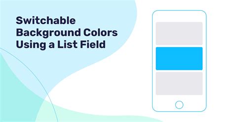 Switchable Background Colors Using A List Field