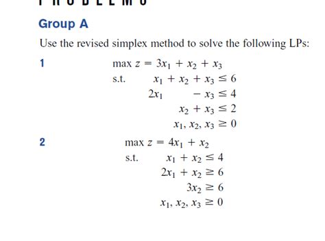 Solved Group Ause The Revised Simplex Method To ﻿solve The