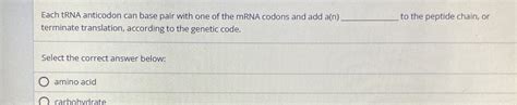 Solved Each Trna Anticodon Can Base Pair With One Of The