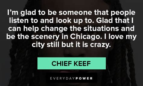 Keef Chief Quotes
