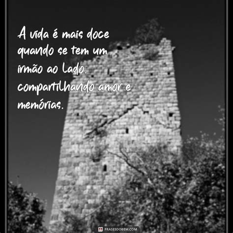 Frases De Amor Para Irmão Mensagens Tocantes Para Celebrar O Vínculo