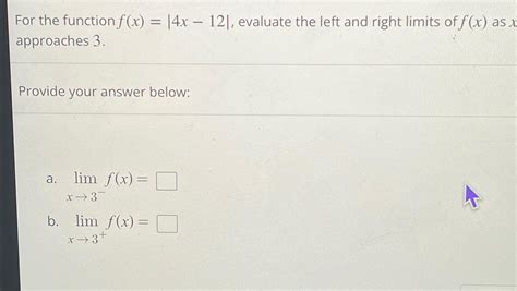 solved for the function f x 4x 12 ﻿evaluate the left and