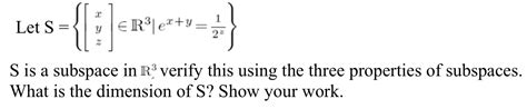 solved s ﻿is a subspace in r3 ﻿verify this using the three