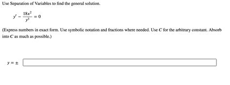 Solved Use Separation Of Variables To Find The General Chegg