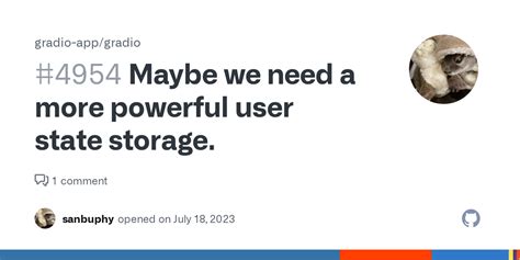 Maybe We Need A More Powerful User State Storage Issue Gradio App Gradio GitHub