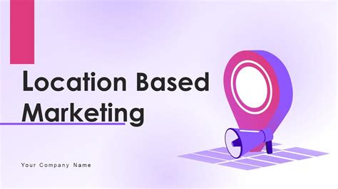 Location Based Marketing Powerpoint Ppt Template Bundles Ppt Powerpoint
