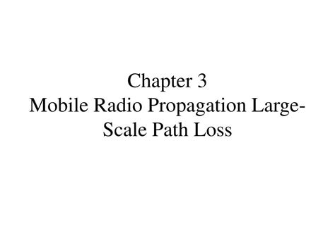 Ppt Chapter 3 Mobile Radio Propagation Large Scale Path Loss Powerpoint Presentation Id 1425655