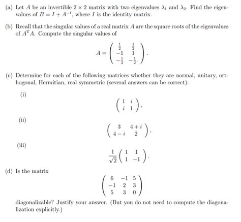 Solved (a) Let A be an invertible 2 x 2 matrix with two | Chegg.com