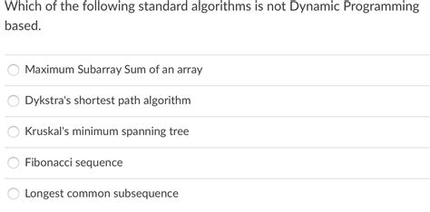 Solved Which Of The Following Standard Algorithms Is Not