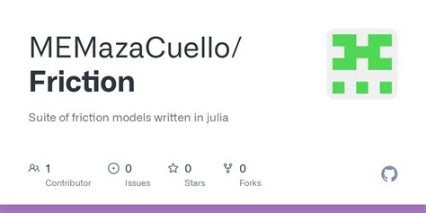 Github Memazacuellofriction Suite Of Friction Models Written In Julia