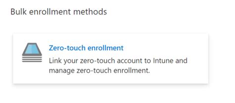 first look at “link your zero touch account to intune and manage zero
