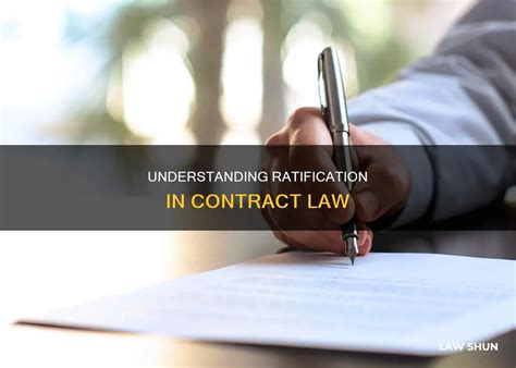 Understanding Ratification In Contract Law Lawshun
