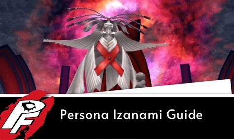 Persona Izanami Guide Persona 4 Final Boss Explained Persona Fans