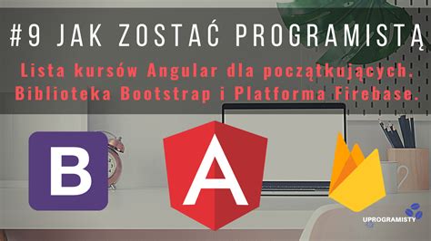 Lista kursów Angular dla początkujących UProgramisty