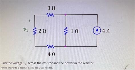 Solved Find The Voltage V Across The Resistor And The Power Chegg Com