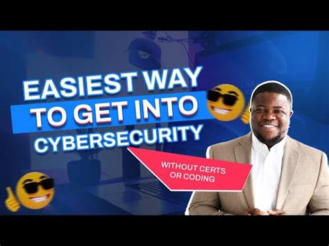 Easiest Way To Get Into Cybersecurity Without Tech Experience Or