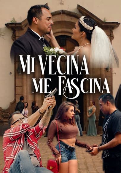 Watch Mi Vecina Me Fascina 2023 Free Movies Tubi