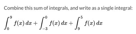 Solved Combine This Sum Of Integrals And Write As A Single Chegg Com