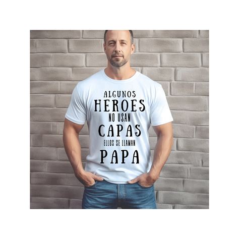 Mi Papa Es Mi Heroe Papa Shirt Papa Png Papa Dia Del Padre Mejor Papa Del Mundo Feliz Dia