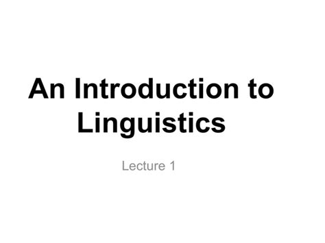 Introduction To Linguistics Lecture
