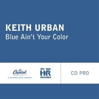 Keith Urban Blue Aint Your Color Lyrics Genius Lyrics
