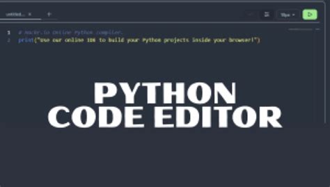 Write And Test Code Instantly With An Online Python Editor